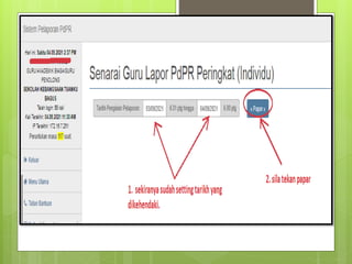 TUTORIAL_BAGAIMANA_SEMAK_PELAPORAN_PDPR_DAN_KEHADIRAN_MURID_UTK (2).pptx