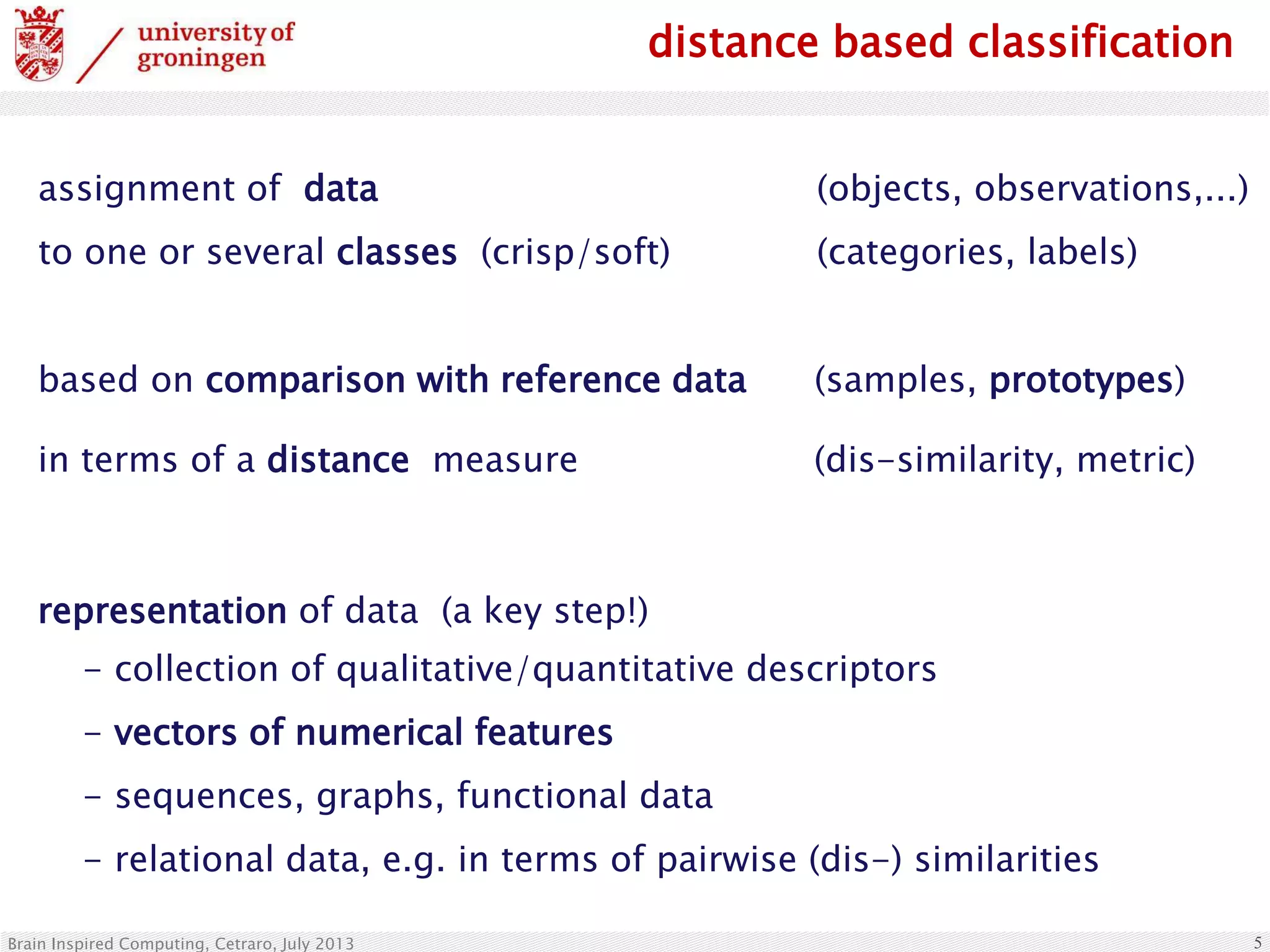 2013: Prototype-based learning and adaptive distances for classification | PPSX