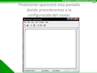 Tutorial como conectarse al router via hyperterminal | PPT