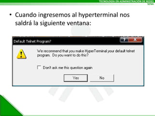 Tutorial como conectarse al router via hyperterminal | PPT