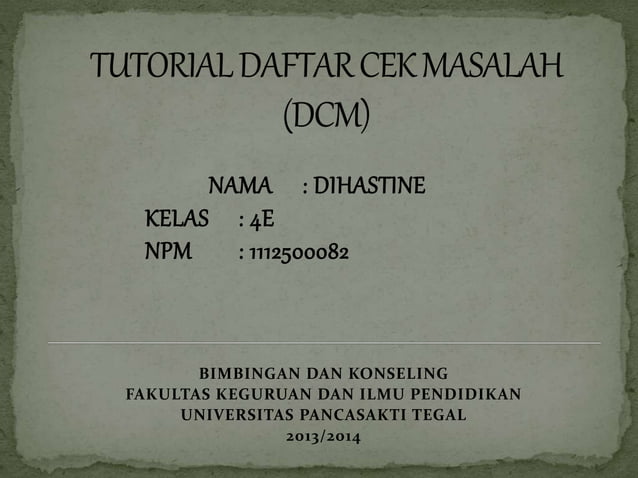 TUTORIAL DAFTAR CEK MASALAH (DCM) | PPTX