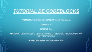 TUTORIAL DE CODEBLOCKS | PPTX