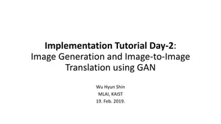 Tutorial: Image Generation and Image-to-Image Translation using GAN | PPTX