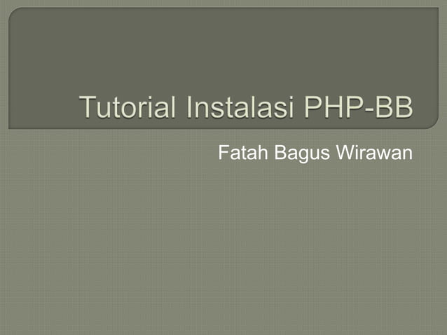 Tutorial instalasi php bb | PPTX
