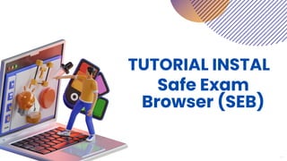 Tutorial_Instalasi_safe exam browser (seb) | PDF