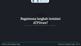 Tutorial Install ATPDraw.pptx