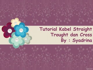 Kabel_UTP_Straight_Cross | PPT