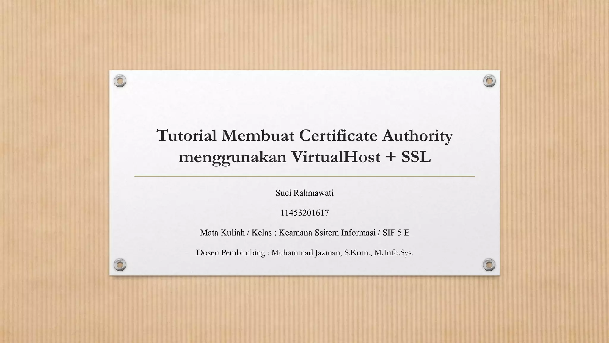 Tutorial membuat Certificate Authority menggunakan Virtual host + ssl | PPT