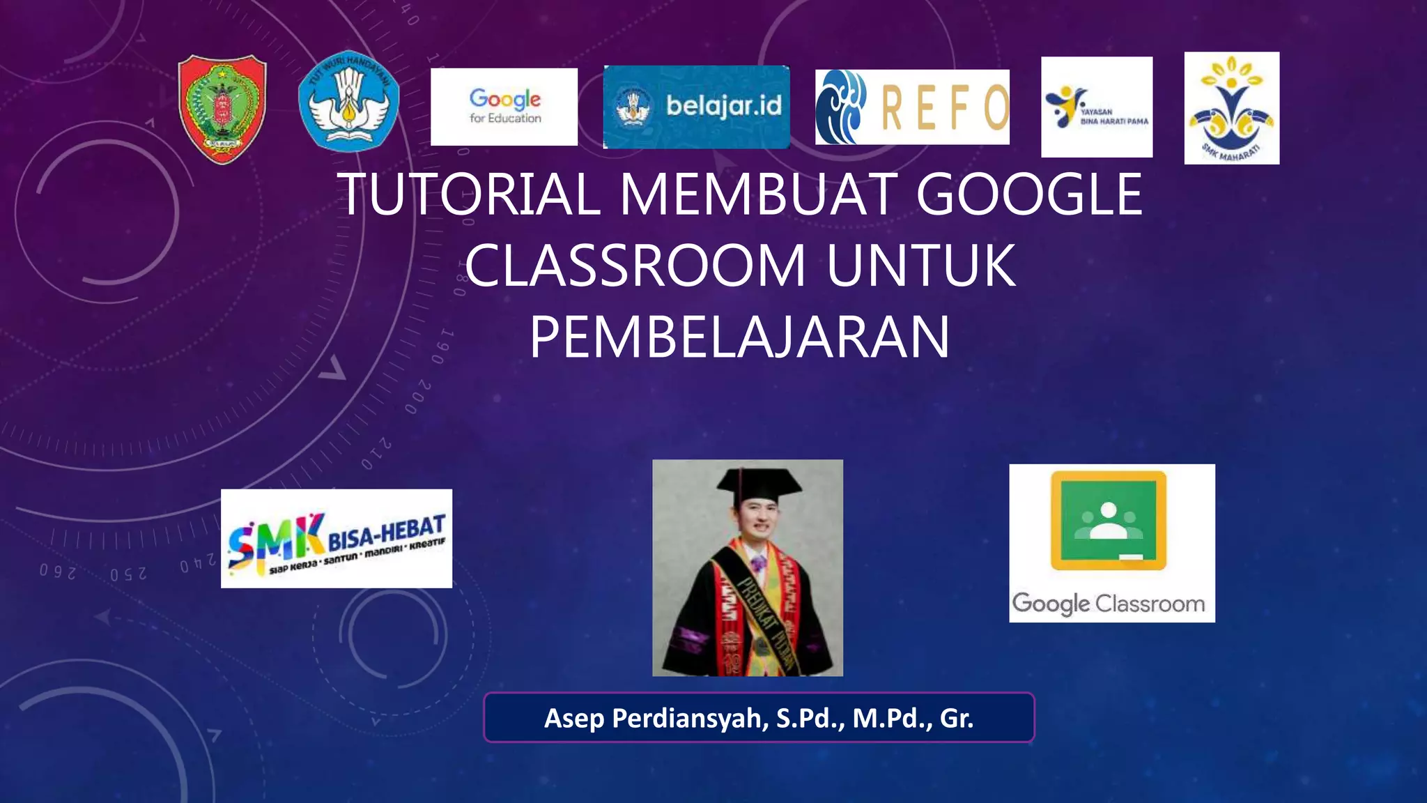 TUTORIAL MEMBUAT GOOGLE CLASSROOM UNTUK PEMBELAJARAN.pptx