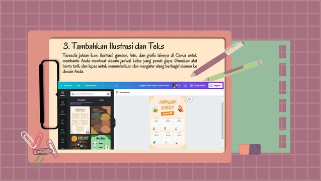 TUTORIAL CARA MEMBUAT JADWAL PIKET DI CANVA.pptx TUTORIAL CARA MEMBUAT JADWAL PIKET DI CANVA.pptx