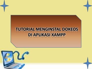 Tutorial menginstal dokeos | PPTX