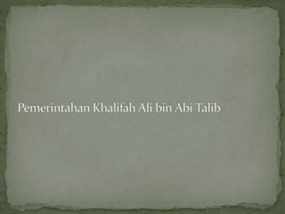 Khalifah Uthman Bin Affan dan Khalifah Ali bin Abi Talib | PPTX