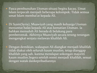 Khalifah Uthman Bin Affan dan Khalifah Ali bin Abi Talib | PPTX