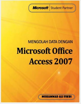 Panduan Ms access 2007 lengkap | DOCX