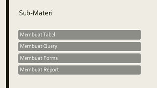 Tutorial pembuatan database sederhana | PPTX