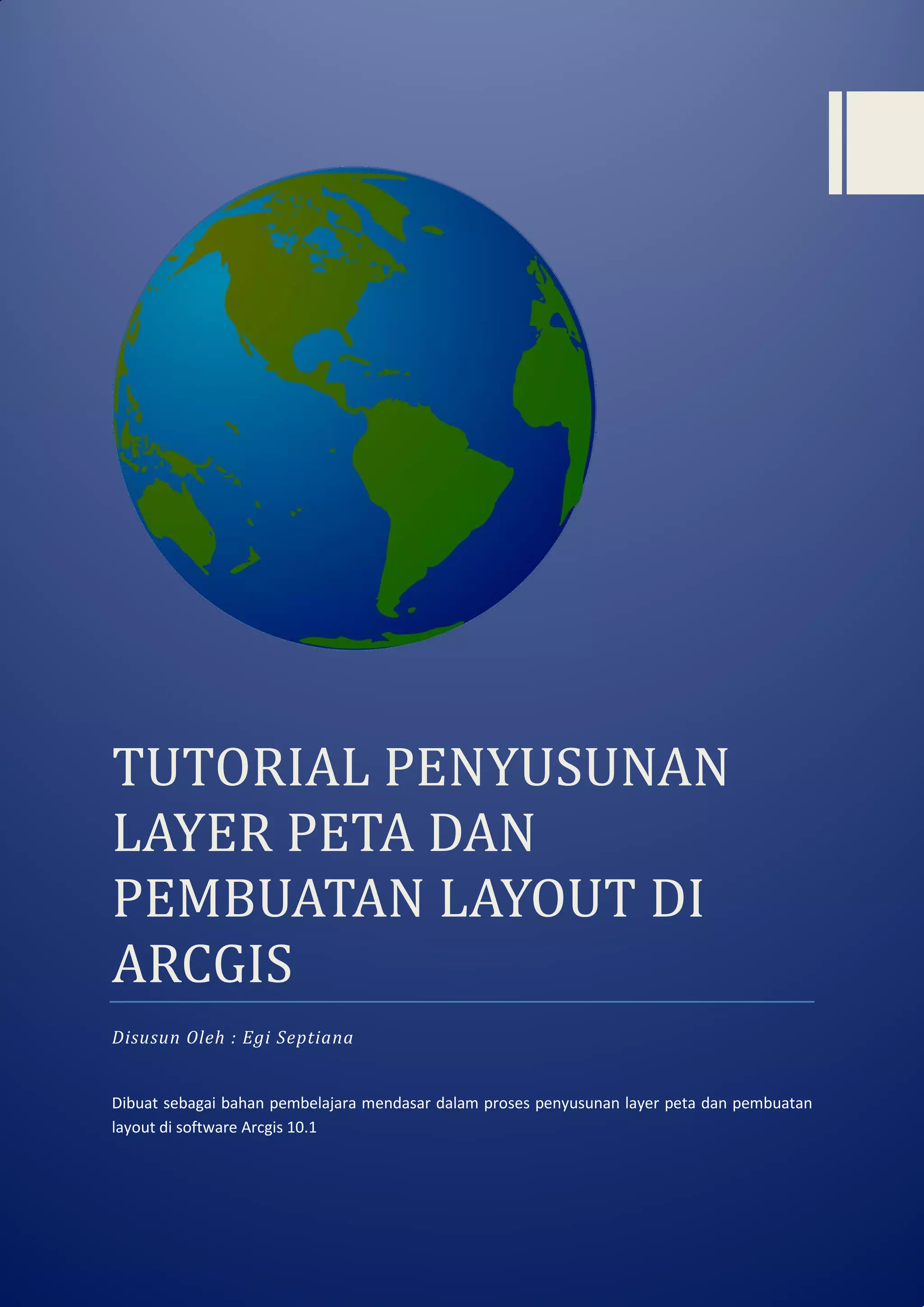 Tutorial penyusunan layer peta & pembuatan layout di arcgis | PDF
