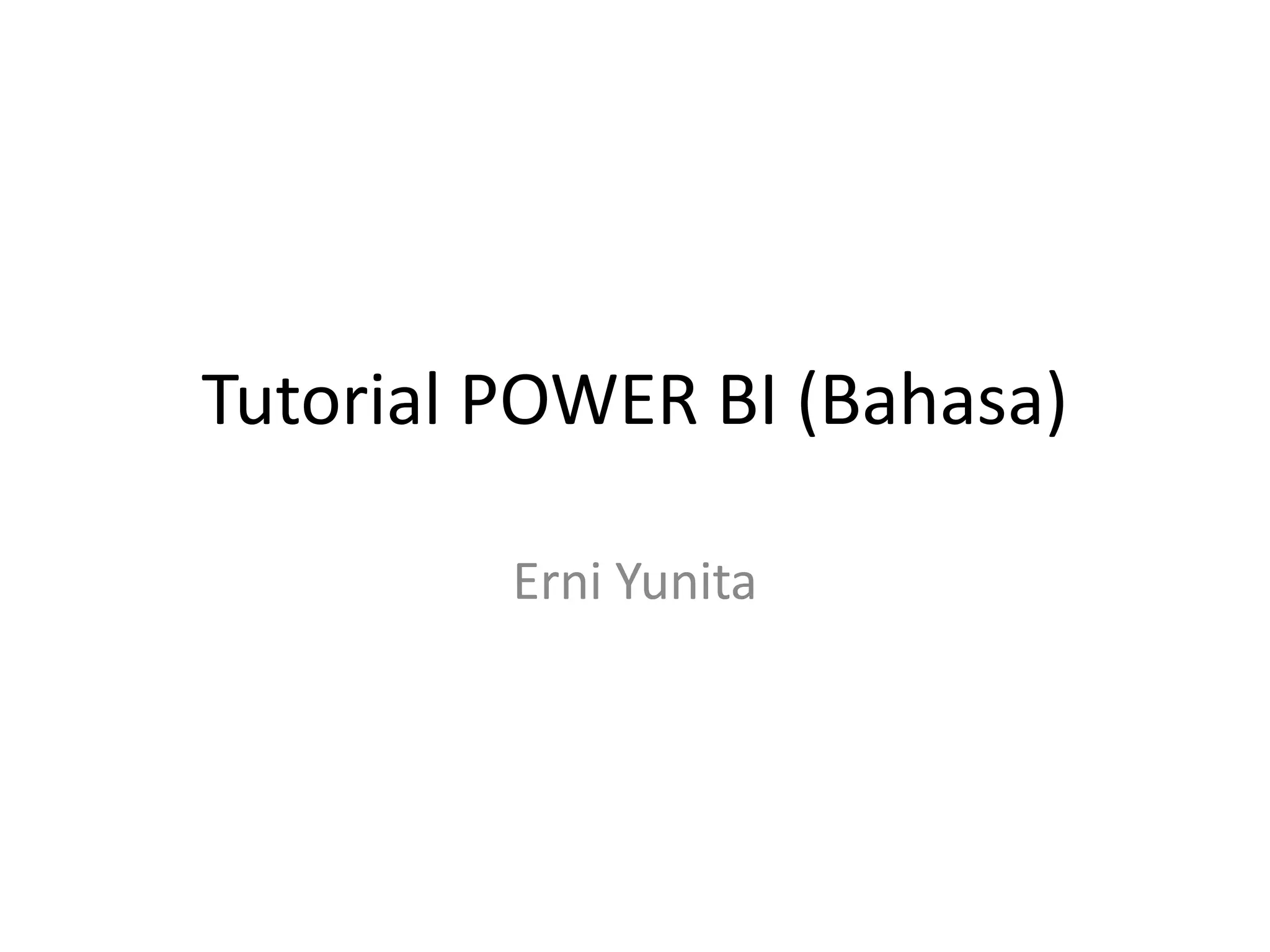 Tutorial power bi (bahasa) | PPTX