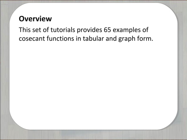 Tutorials Cosecant Functions In Tabular And Graph Form Ppt