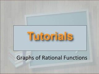 Tutorials--Graphs of Rational Functions | PPT