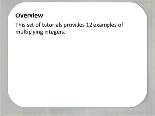 Tutorials--Multiplying Integers | PPT | Free Download
