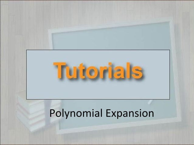 Tutorials--Polynomial Expansion | PPT