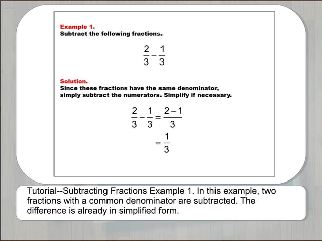 Tutorials -Subtracting Fractions | PPT