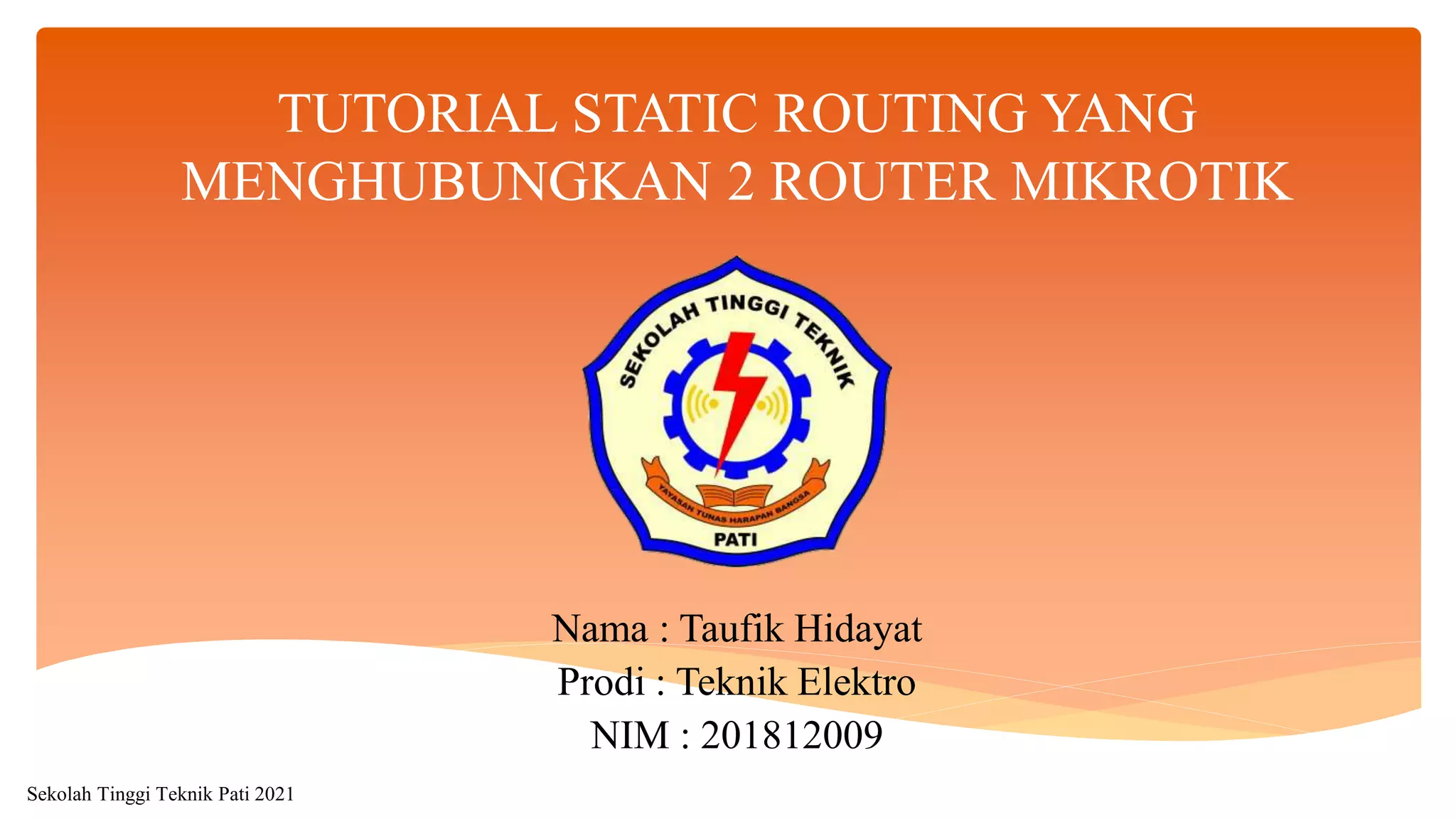 TUTORIAL STATIC ROUTING YANG MENGHUBUNGKAN 2 ROUTER MIKROTIK.pptx