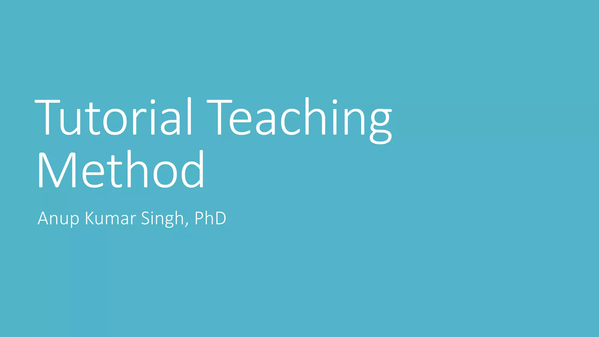 Tutorial teaching method | PPTX