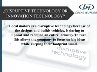 Tutorial work Local Motors / Disruptive Tech | PPTX