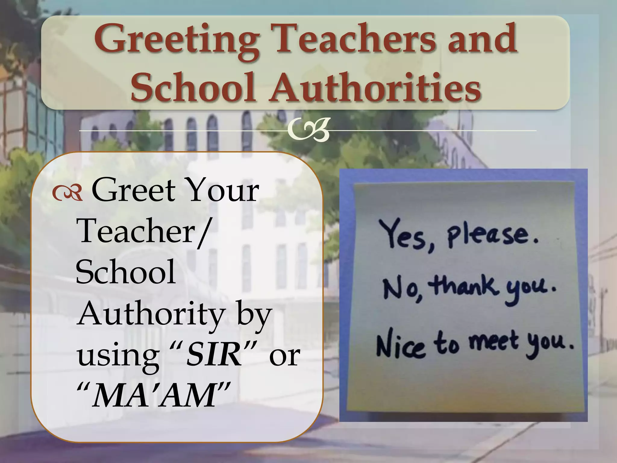 Greeting Teachers at School Authorities | PPTX