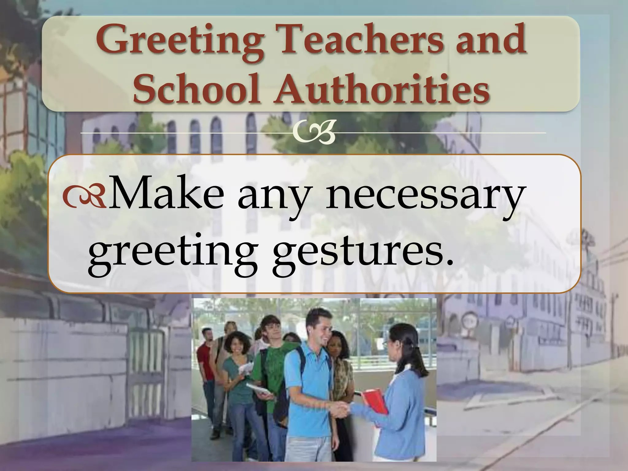 Greeting Teachers at School Authorities | PPTX