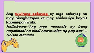 TUWIRAN AT DI TUWIRANG PAHAYAG.pptx