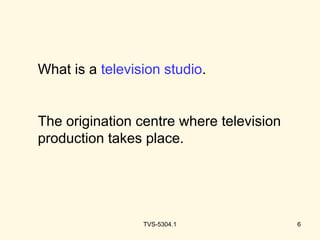 Basics of TV studio equipment and layout.ppt