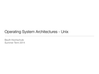 Operating Systems 1 (5/12) - Architectures (Unix) | PDF | Operating ...