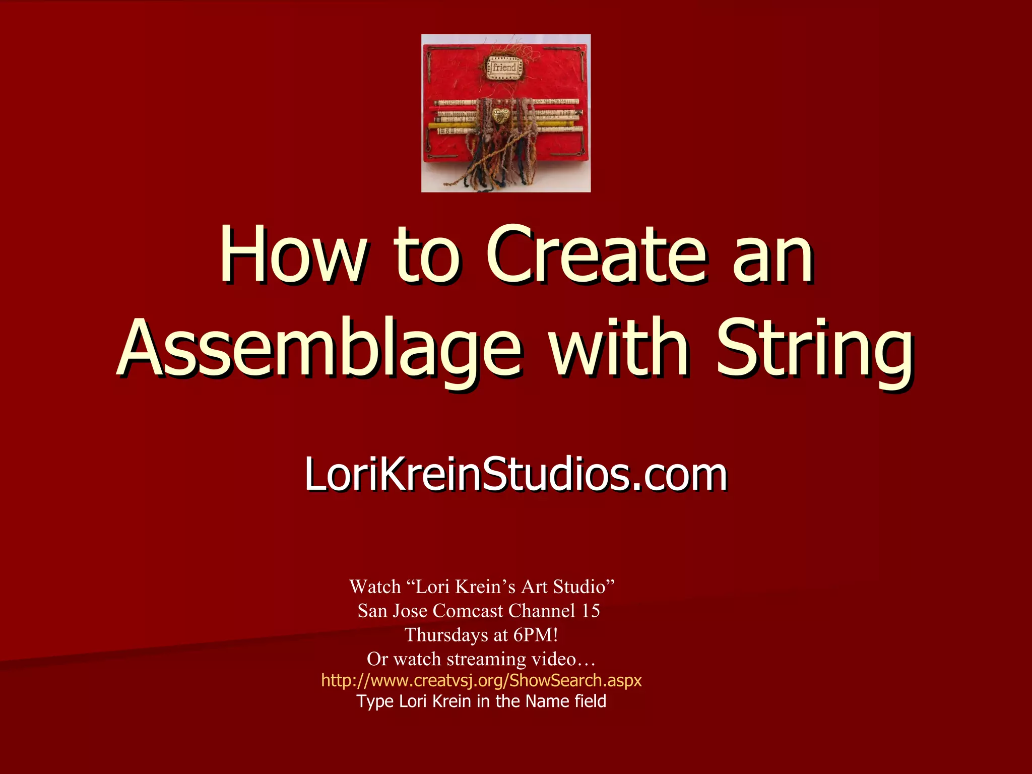 Tv #8 friend assemblage with string | PPT