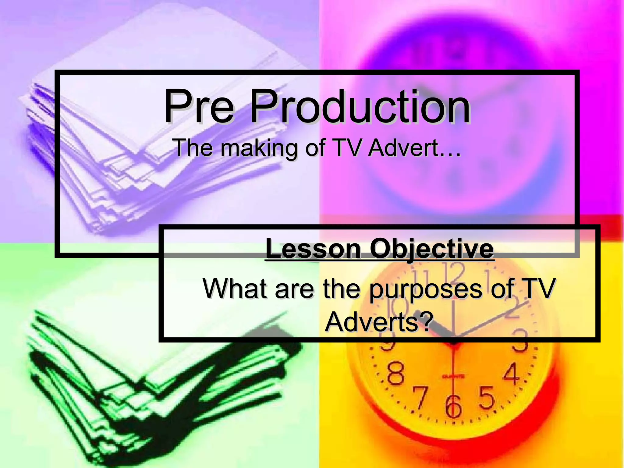 Tv advert pre production 1 | PPT