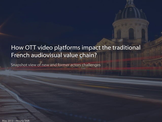 How OTT video platforms impact the traditional French audiovisual value ...
