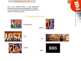 Tv Global Branding Il Caso Fox 2008 | PPT | Television | Entertainment