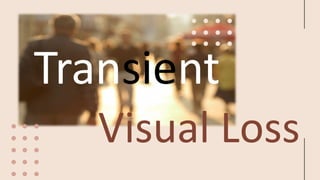 approach to transient visual loss in clinical practice // | PDF