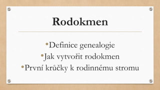 Tvorba rodokmenu v praxi | PPTX
