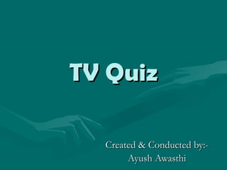 TV Quiz | PPT