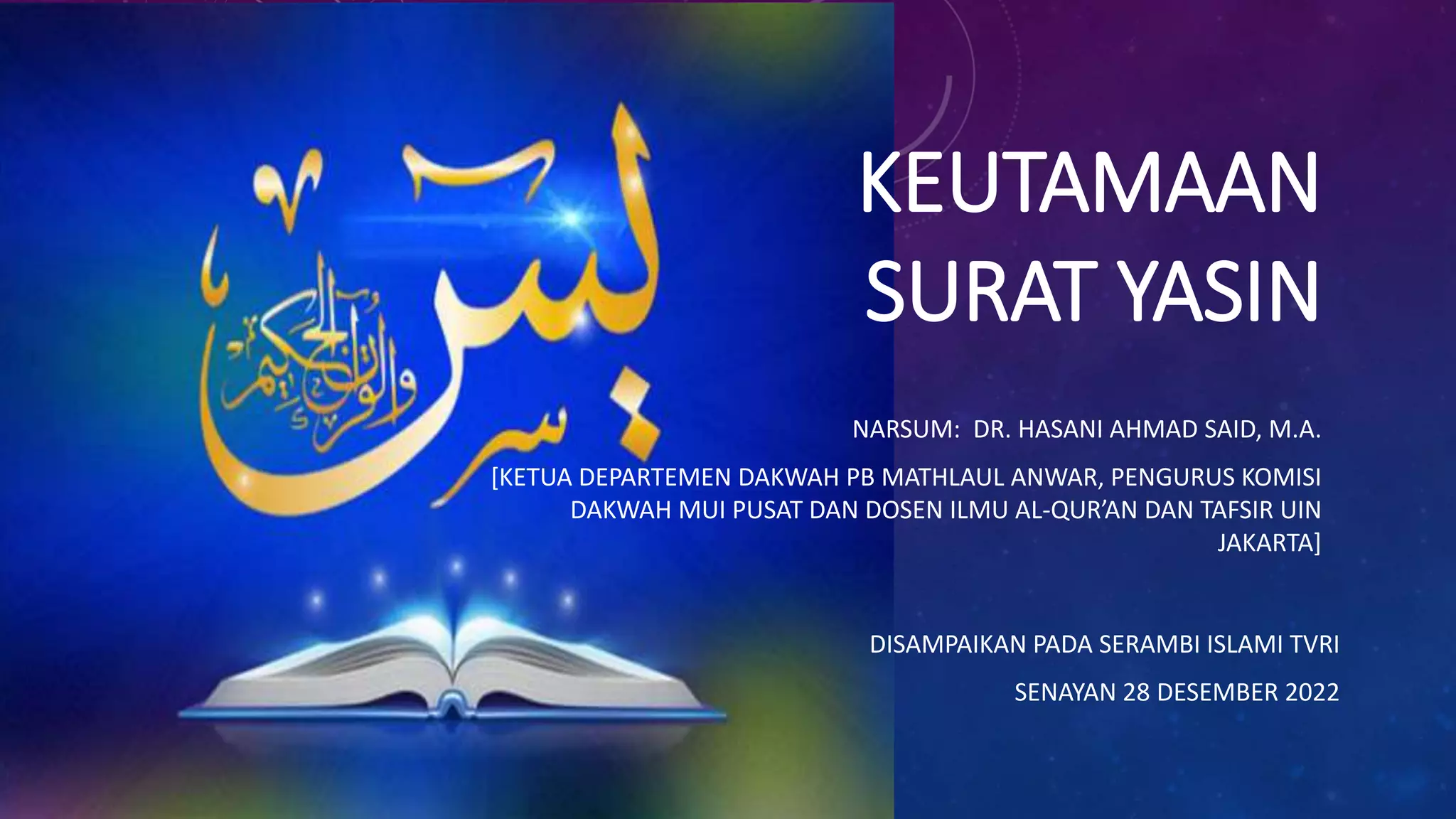 Dr. Hasani Ahmad Said, M.A. - Serambi Islami TVRI - Keutamaan Surah ...