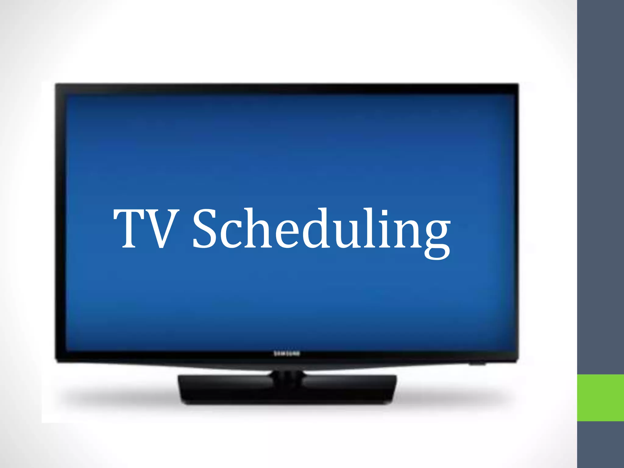 Tv scheduling | PPT