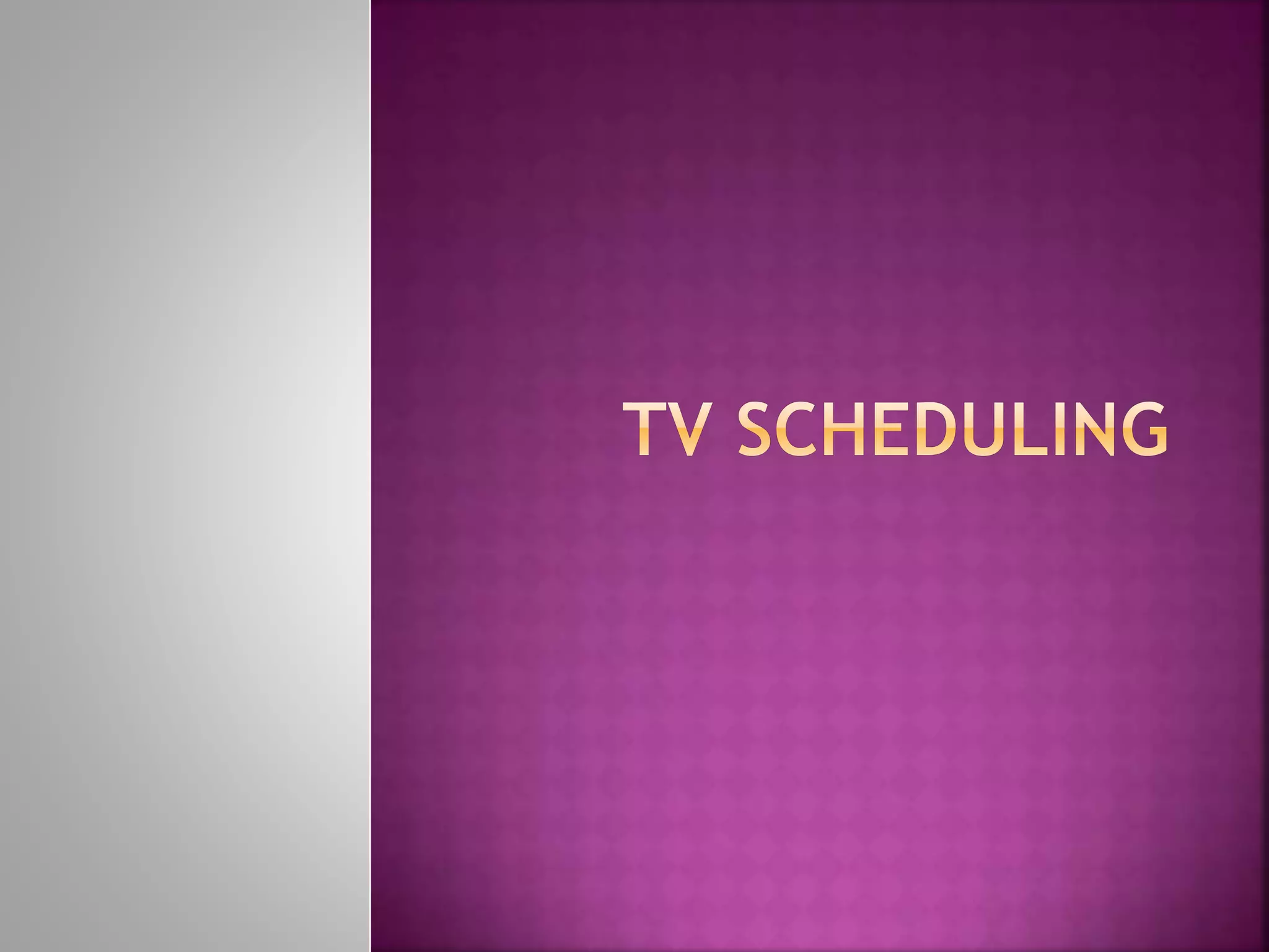 Tv scheduling | PPT
