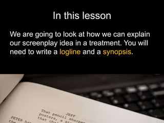 Tv script loglines, synopsis and treatment | PPT