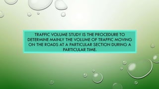 Traffic Volume Study, AUST O29+30 Sec-C | PPT