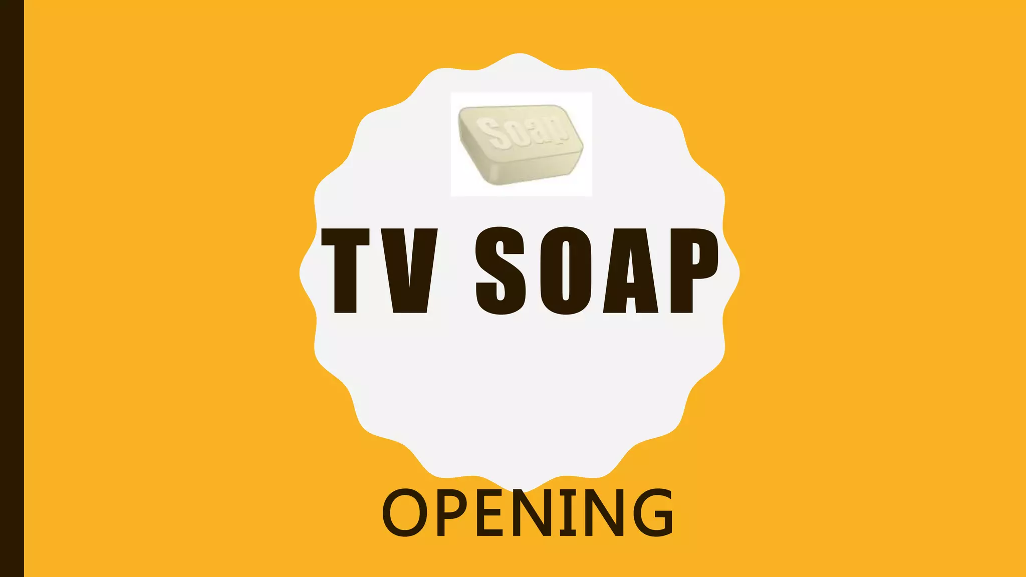 Tv soap presentation 3 | PPTX | Soap Opera | Genres