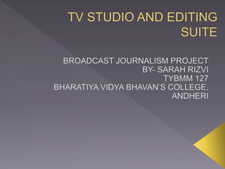 Tv studio and editing suite - Broadcast | PPTX | Video Production ...