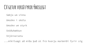Hvað set ég á ferilskrá | PPTX