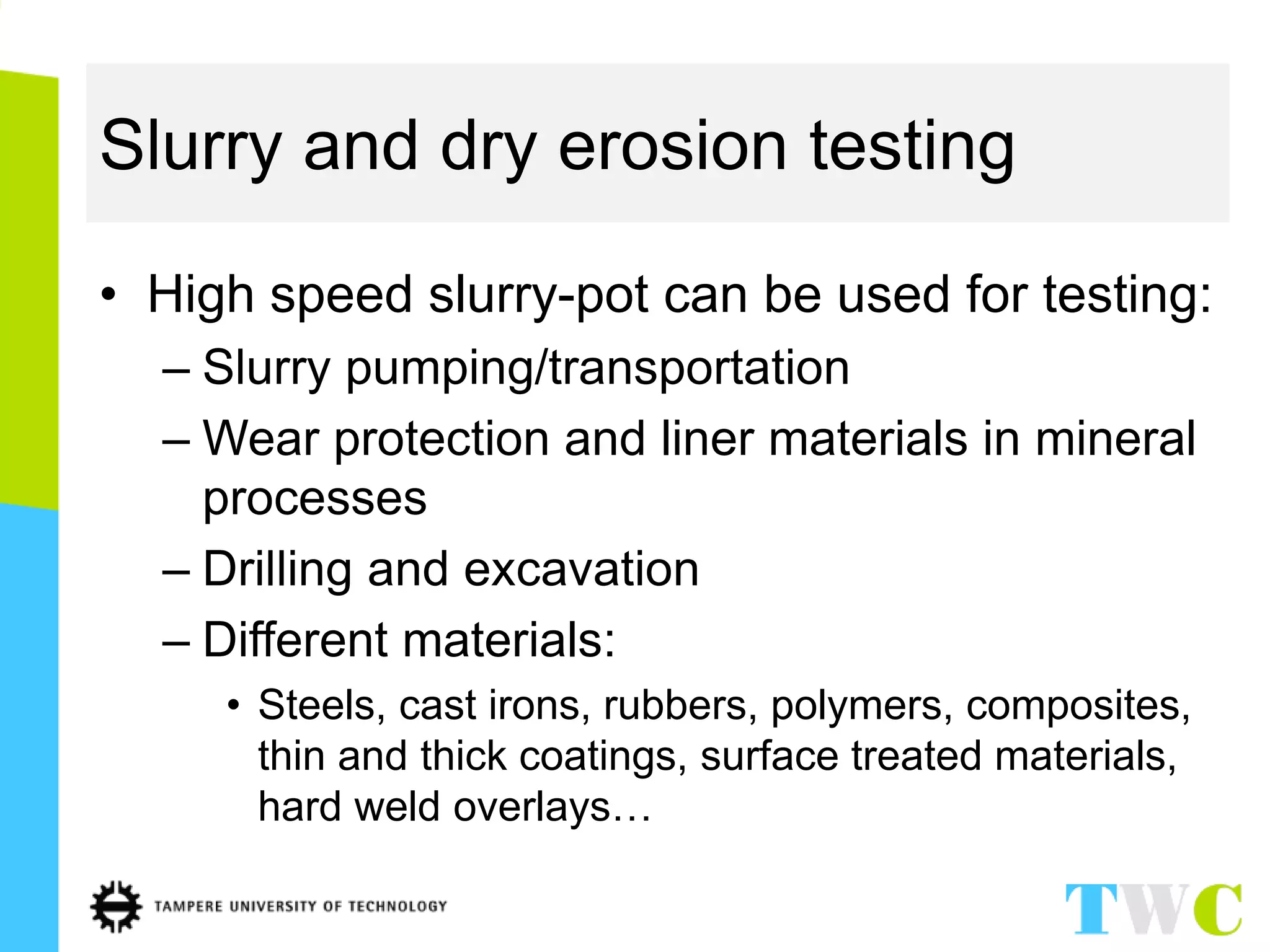 Hard rock tribology seminar - slurry and dry erosion wear testing | PPTX